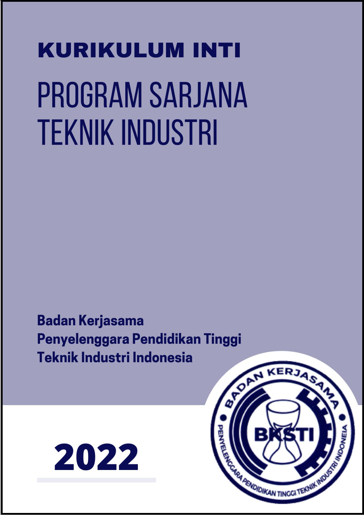 BKSTI – Badan Kerjasama Penyelenggara Pendidikan Tinggi Teknik Industri ...
